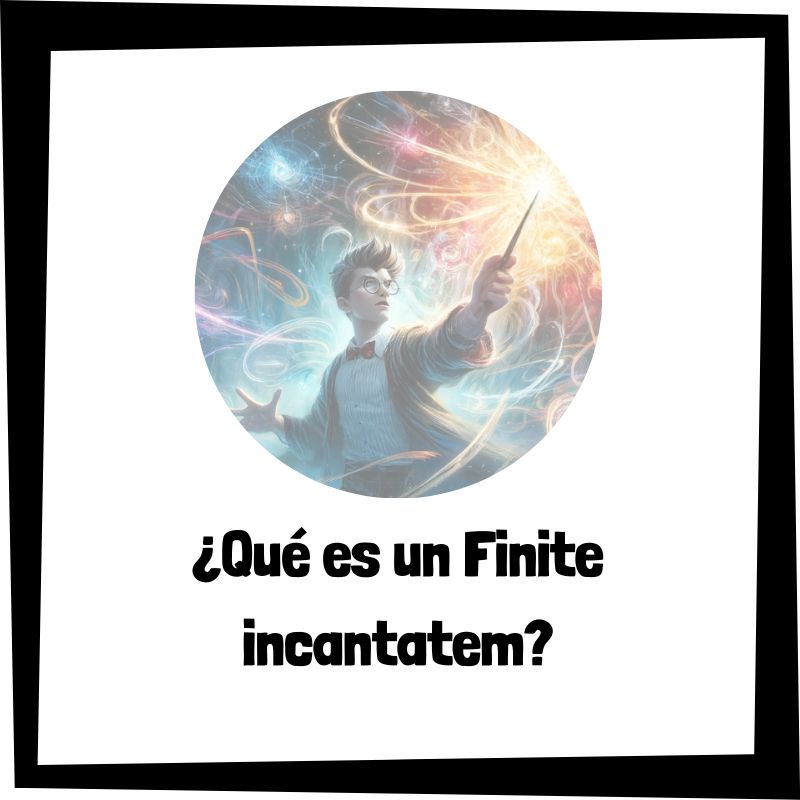 ¿Qué es un Finite incantatem? - Universo de Harry Potter